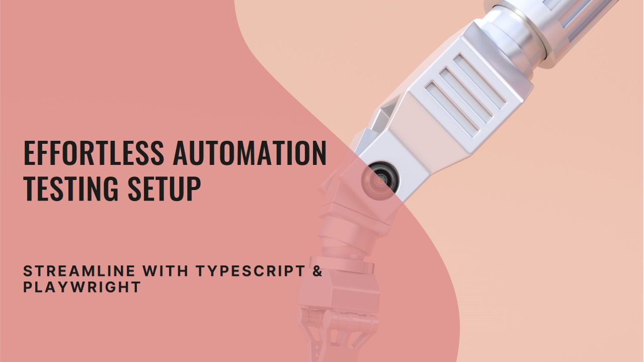 Setting Up an Automation Testing Environment with TypeScript ... Setting Up an Automation Testing Environment with TypeScript ...
