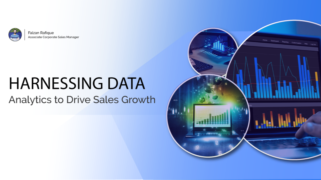 Harnessing Data Analytics to Drive Sales Growth Harnessing Data Analytics to Drive Sales Growth