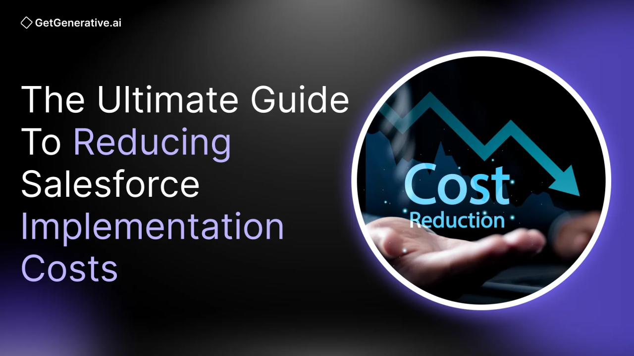 The Ultimate Guide to Reducing Salesforce Implementation Costs The Ultimate Guide to Reducing Salesforce Implementation Costs