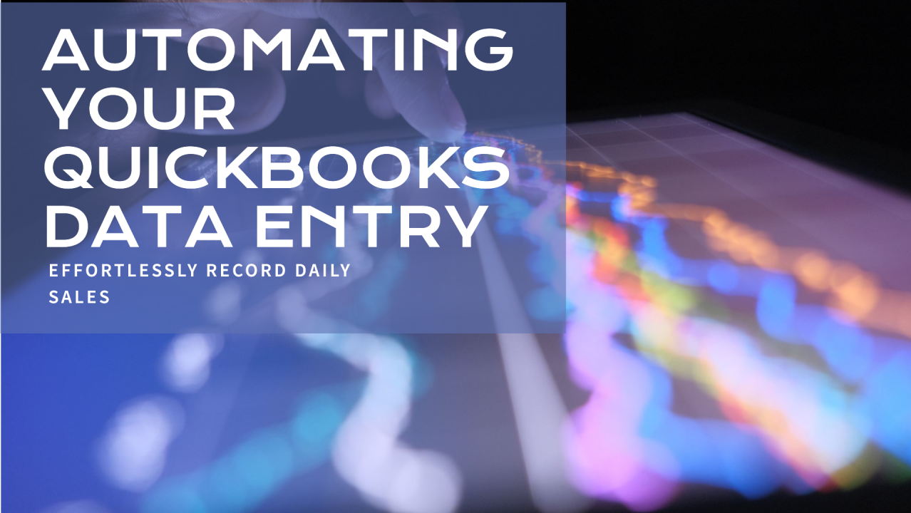 Automating QuickBooks Data Entry for Daily Sales Using UiPath’s Framework Automating QuickBooks Data Entry for Daily Sales Using UiPath’s Framework