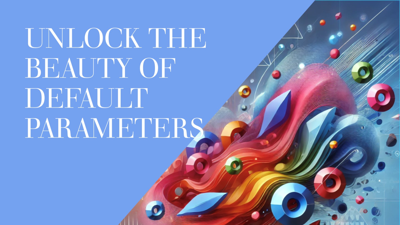 Unlocking JavaScript ES6: The Beauty of Default Parameters and Their ... Unlocking JavaScript ES6: The Beauty of Default Parameters and Their ...
