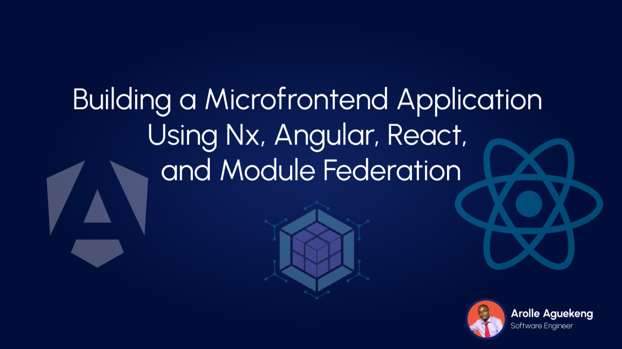 Microfrontend Architecture with Module Federation, Nx, Angular and React Microfrontend Architecture with Module Federation, Nx, Angular and React