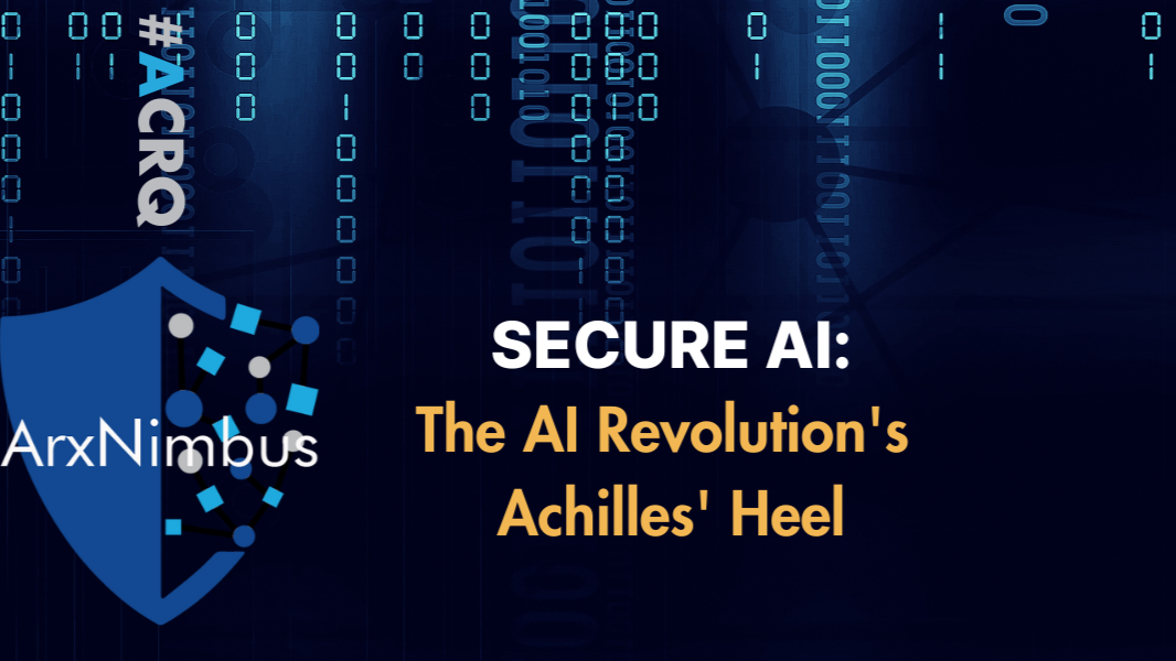 Secure AI: The AI Revolution's Achilles' Heel Secure AI: The AI Revolution's Achilles' Heel