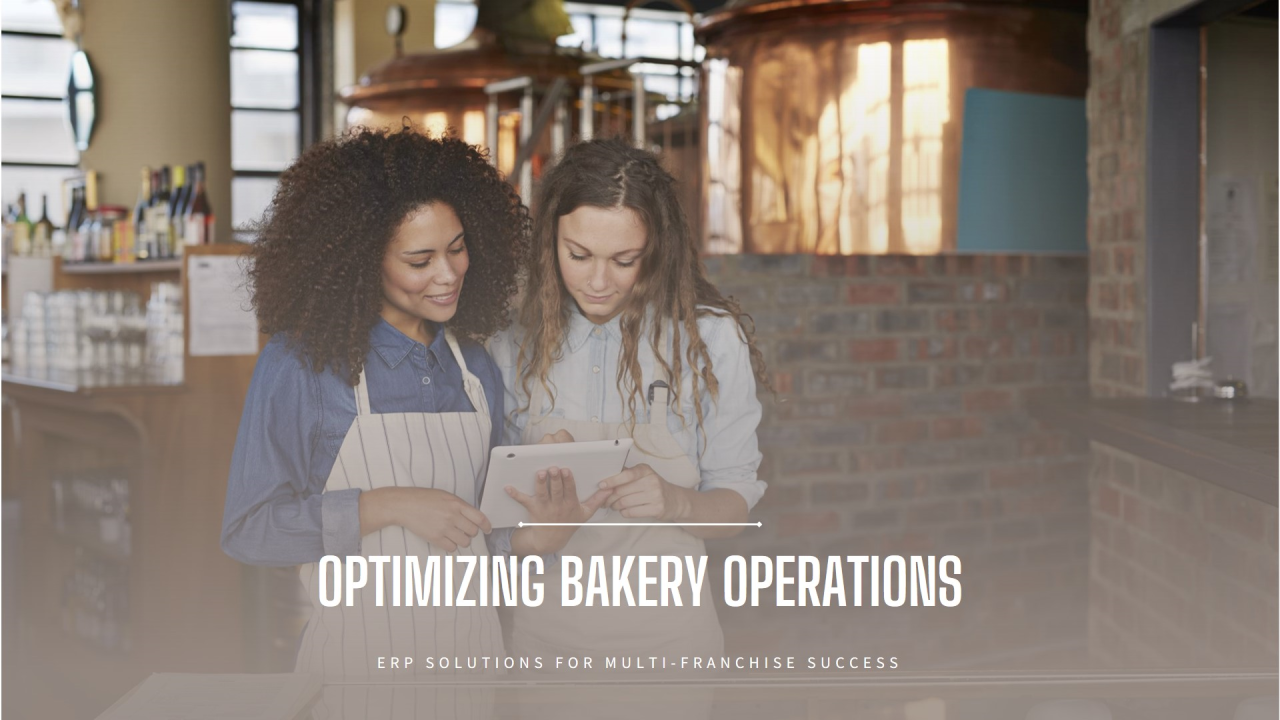 🍞 Streamlining Bakery Operations: ERP Solutions for Multi-Franchise ... 🍞 Streamlining Bakery Operations: ERP Solutions for Multi-Franchise ...