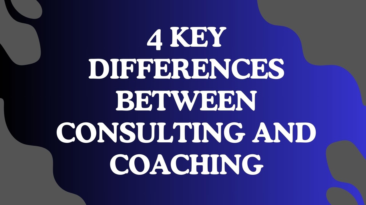 DIFFERENCES BETWEEN CONSULTING AND COACHING DIFFERENCES BETWEEN CONSULTING AND COACHING