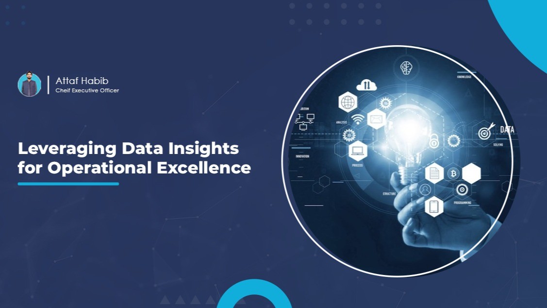 Leveraging Data Insights for Operational Excellence Leveraging Data Insights for Operational Excellence