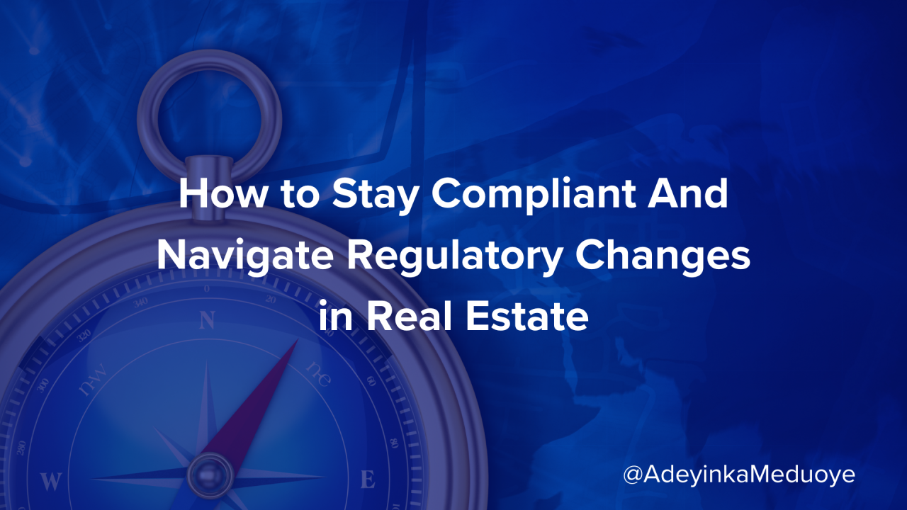 Navigating Regulatory Changes Navigating Regulatory Changes