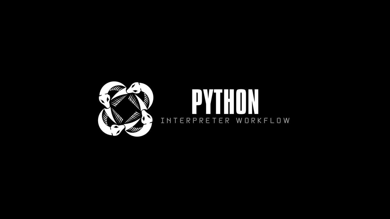 Python Interpreter Workflow: Error Handling and Best Practices Python Interpreter Workflow: Error Handling and Best Practices