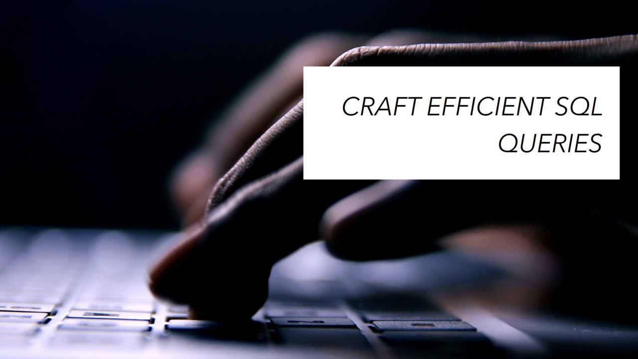 Essential SQL Tips for Crafting Efficient Queries in Data Engineering Essential SQL Tips for Crafting Efficient Queries in Data Engineering