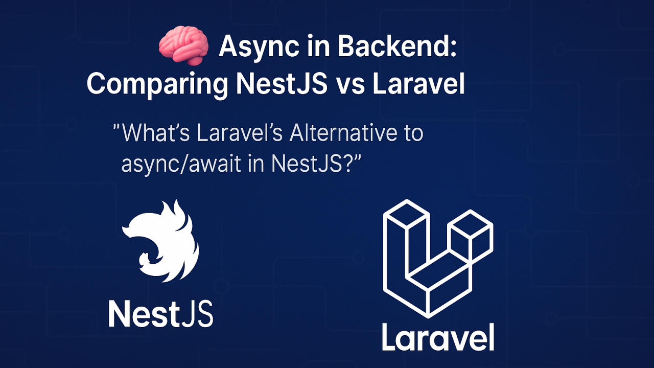 🧠Async in Backend: Comparing NestJS vs Laravel “What’s Laravel’s ... 🧠Async in Backend: Comparing NestJS vs Laravel “What’s Laravel’s ...
