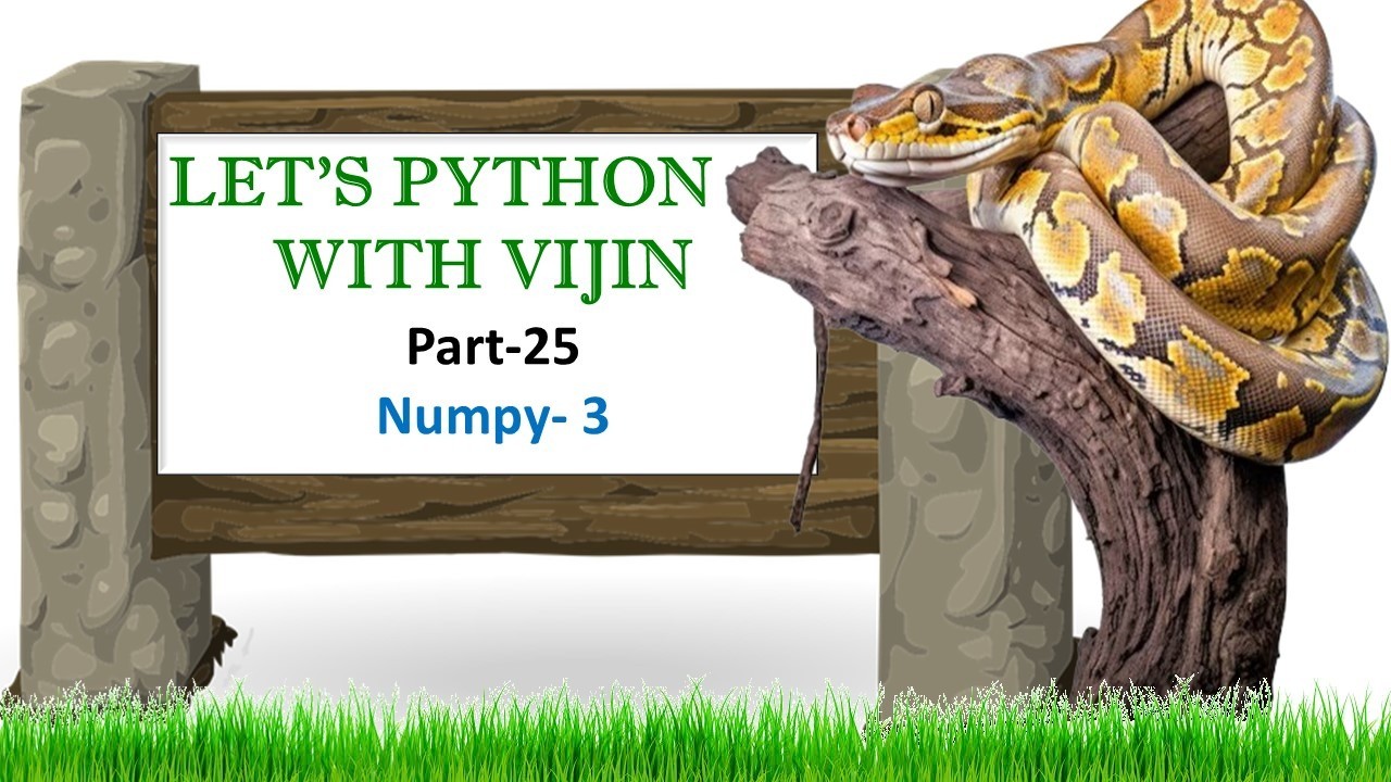 Let us Python with VIJIN (Part 25)- Slicing numpy array Let us Python with VIJIN (Part 25)- Slicing numpy array