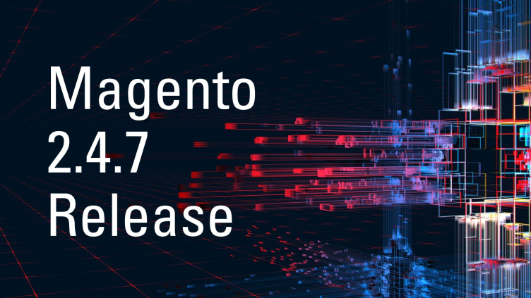 Announcing Magento Open Source 2.4.7:Empowering Your E-commerce Journey ... Announcing Magento Open Source 2.4.7:Empowering Your E-commerce Journey ...