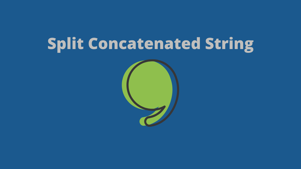 Split Concatenated String into Columns in SQL Split Concatenated String into Columns in SQL