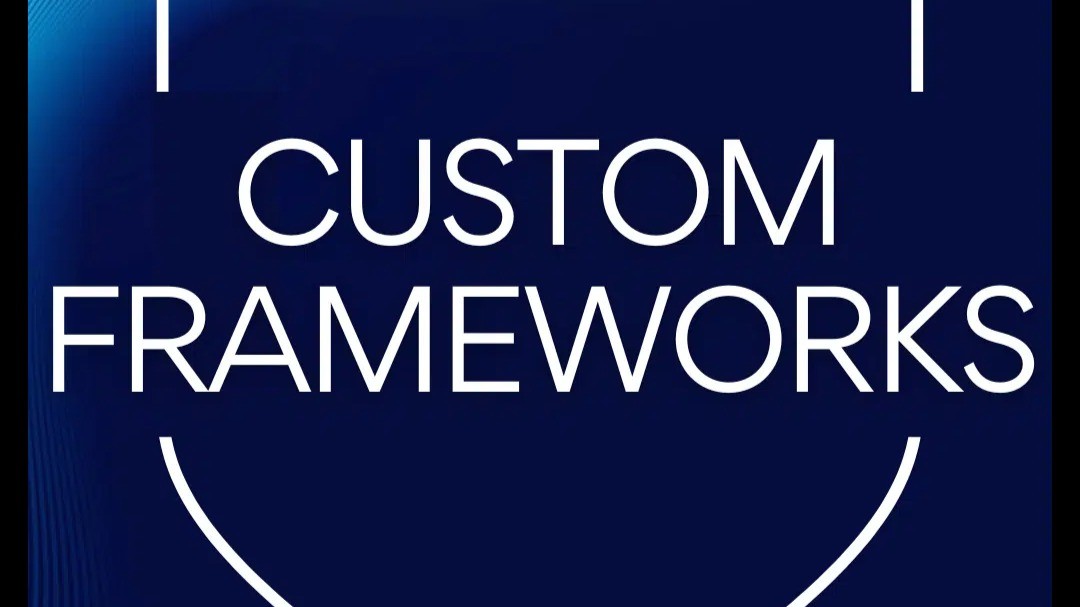 Revolutionize Your Business with a Custom Framework Revolutionize Your Business with a Custom Framework