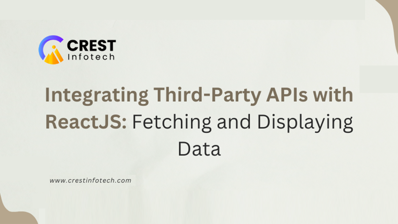 Integrating Third-Party APIs with ReactJS: Fetching and Displaying Data Integrating Third-Party APIs with ReactJS: Fetching and Displaying Data