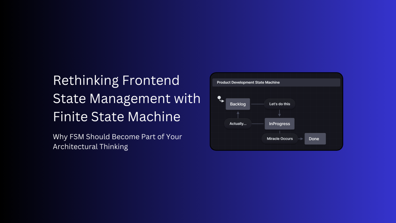 Managing frontend state with State Machines: why you should give it a try Managing frontend state with State Machines: why you should give it a try