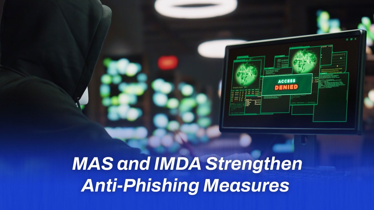 Singapore Tightens the Screws on Phishing Scams: MAS & IMDA Announced SRF Singapore Tightens the Screws on Phishing Scams: MAS & IMDA Announced SRF