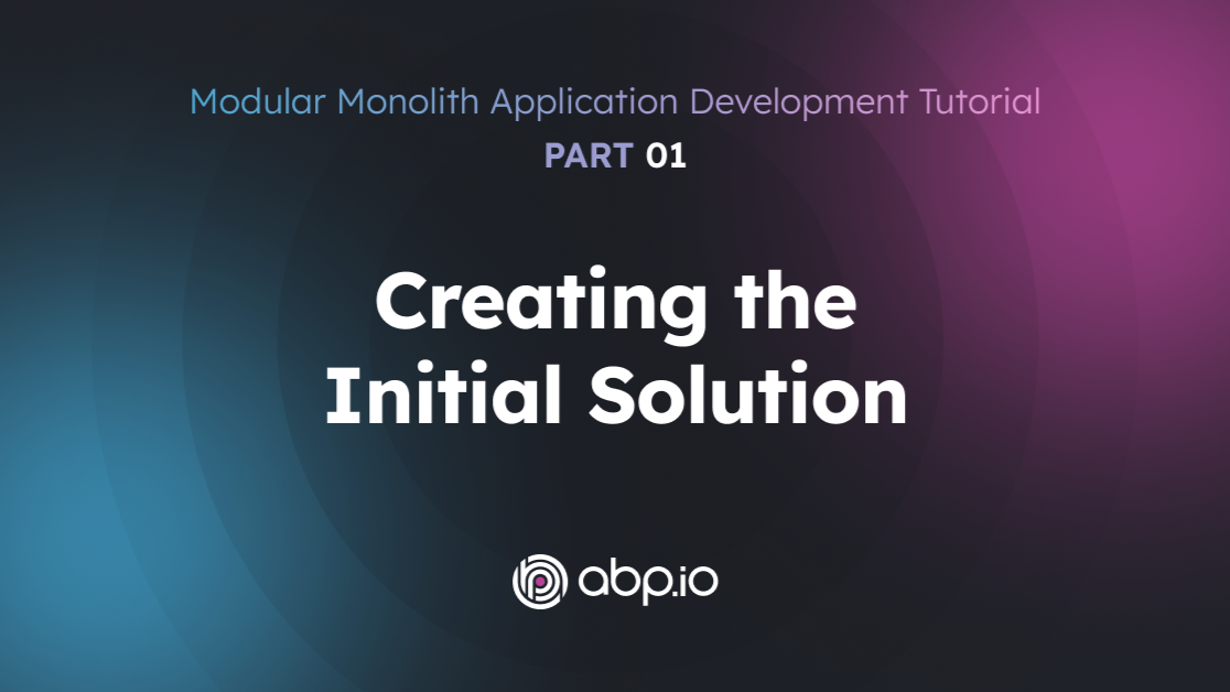Modular Monolith Application Development Tutorial: Part 1; Modular Monolith Application Development Tutorial: Part 1;