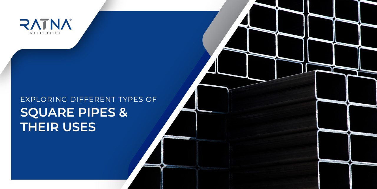 Exploring Different Types Of Square Pipes And Their Uses Exploring Different Types Of Square Pipes And Their Uses
