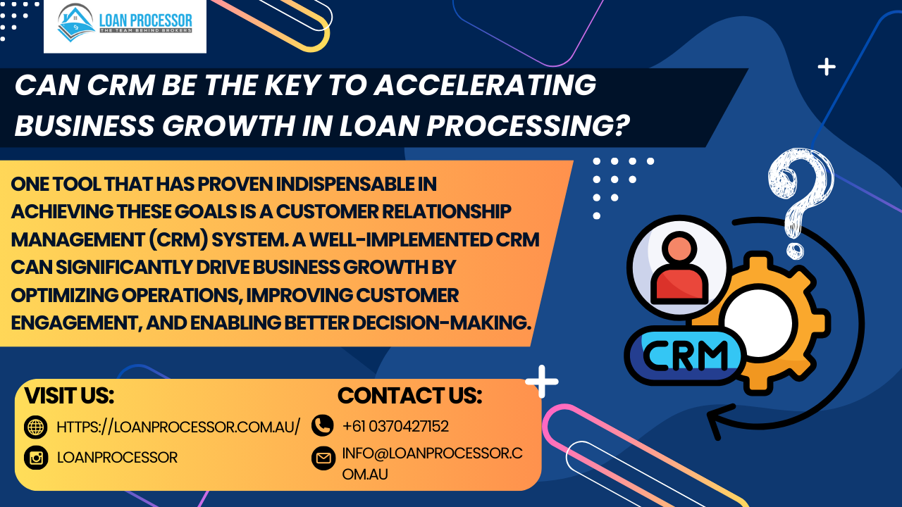Can CRM be the key to accelerating business growth in loan processing? Can CRM be the key to accelerating business growth in loan processing?