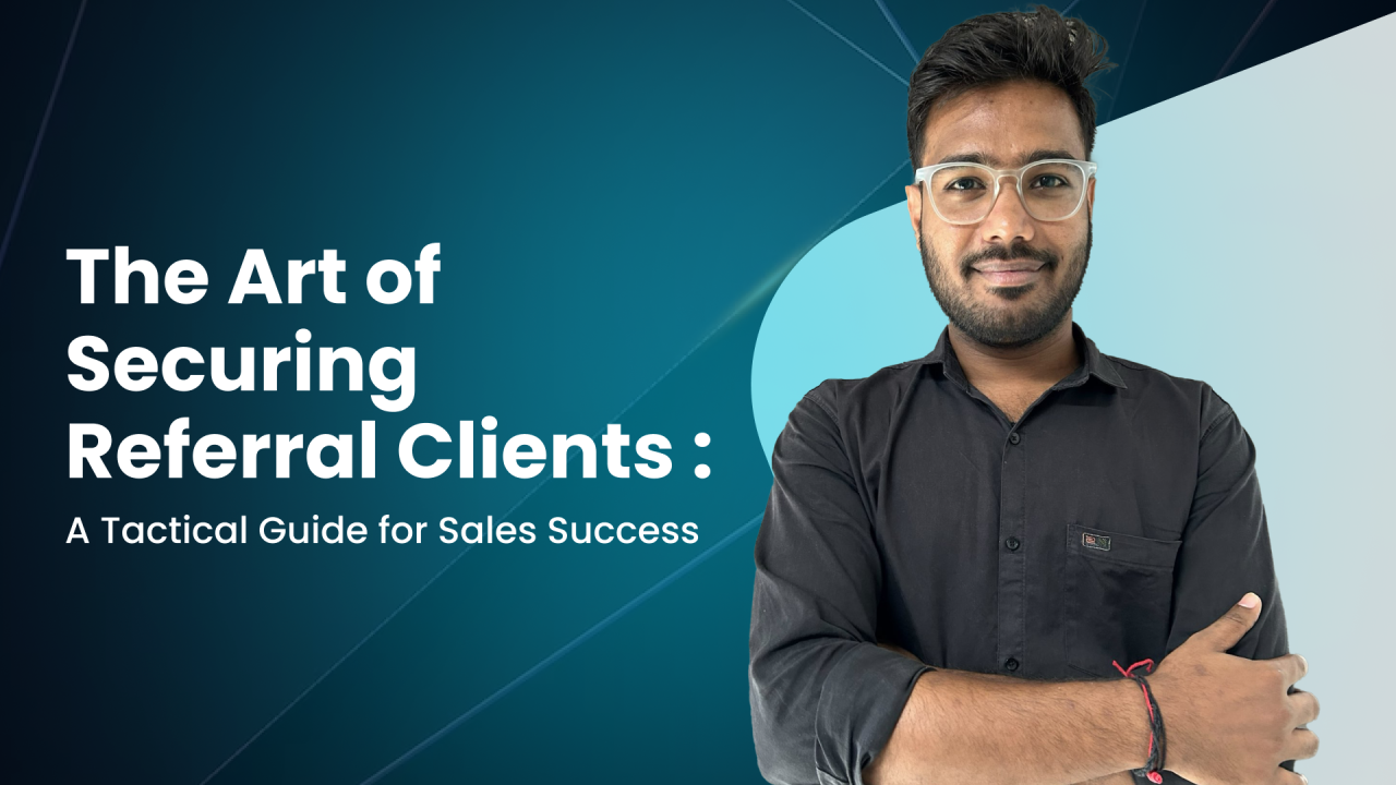 The Art of Securing Referral Clients The Art of Securing Referral Clients