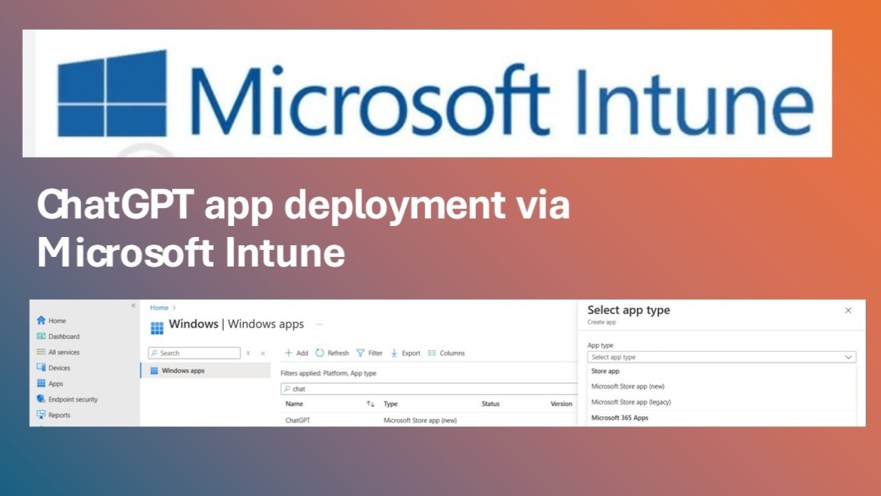 How to Deploy ChatGPT App via Microsoft Intune from MS Store How to Deploy ChatGPT App via Microsoft Intune from MS Store