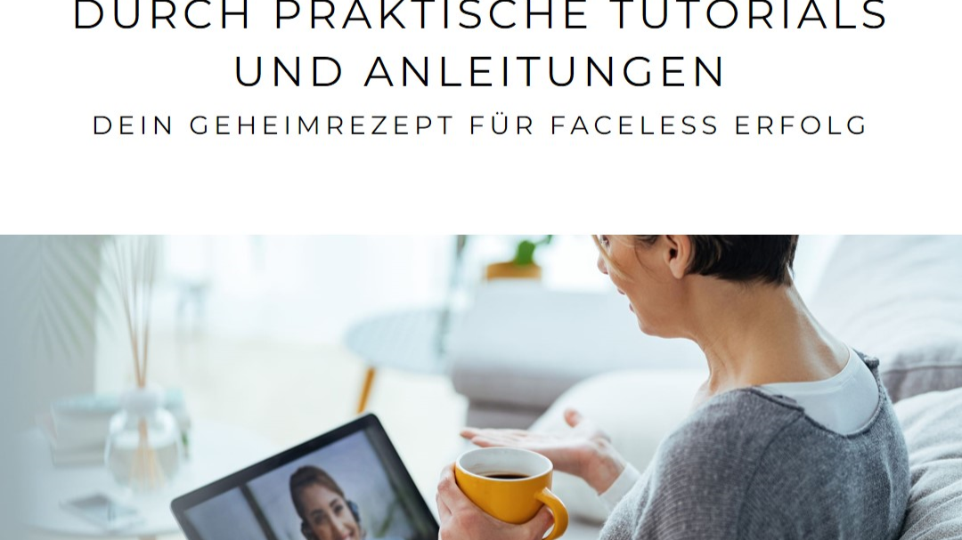 Praktische Tutorials und Anleitungen: Dein Geheimrezept für Faceless ... Praktische Tutorials und Anleitungen: Dein Geheimrezept für Faceless ...