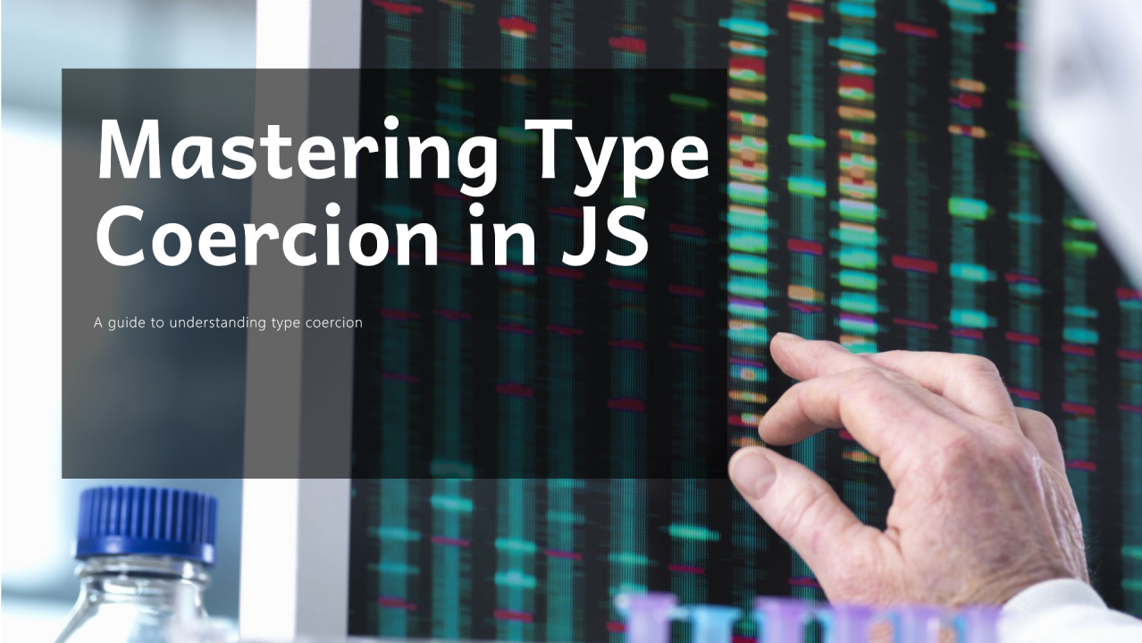 Understanding Type Coercion in JavaScript: When JavaScript G Understanding Type Coercion in JavaScript: When JavaScript G