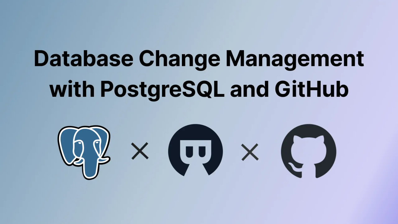 Database CI/CD and Schema Migration with PostgreSQL and GitHub Database CI/CD and Schema Migration with PostgreSQL and GitHub