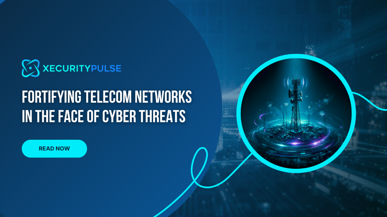 Fortifying Telecom Networks in the Face of Cyber Threats - Deep Dive on ... Fortifying Telecom Networks in the Face of Cyber Threats - Deep Dive on ...