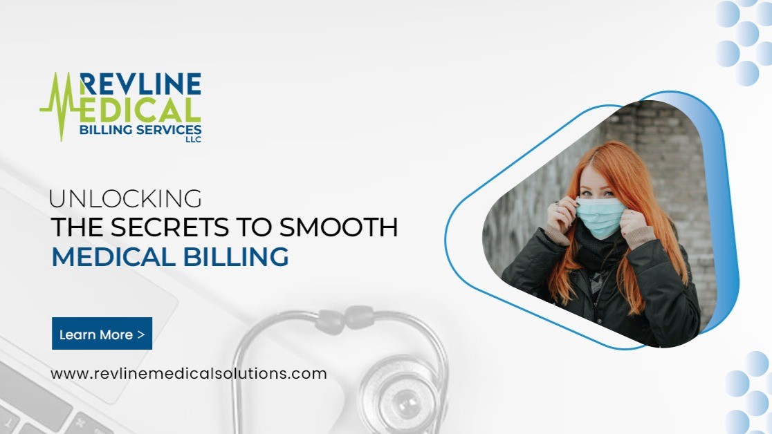 Unlocking the Secrets to Smooth Medical Billing Unlocking the Secrets to Smooth Medical Billing