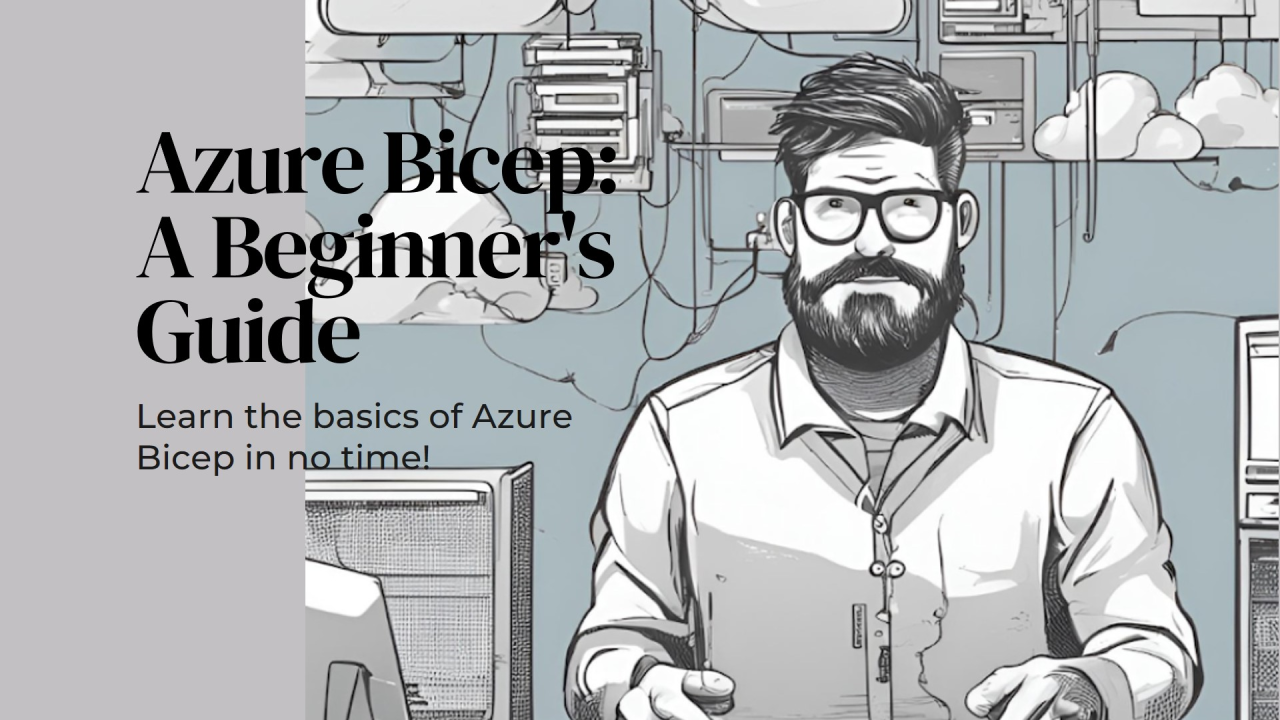 Getting Started with Azure Bicep Getting Started with Azure Bicep