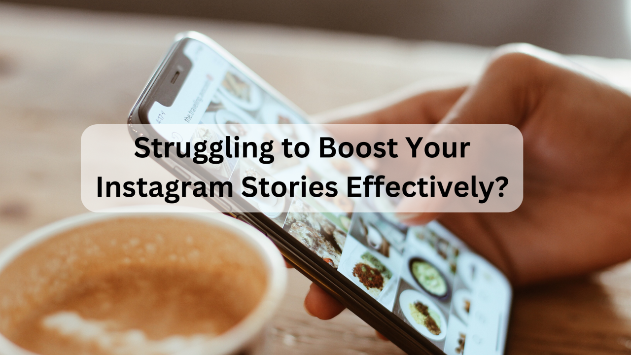 Struggling to Boost Your Instagram Stories Effectively? Hereโs How I ... Struggling to Boost Your Instagram Stories Effectively? Hereโs How I ...