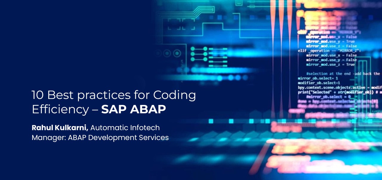 10 Best practices for Coding Efficiency – SAP ABAP 10 Best practices for Coding Efficiency – SAP ABAP