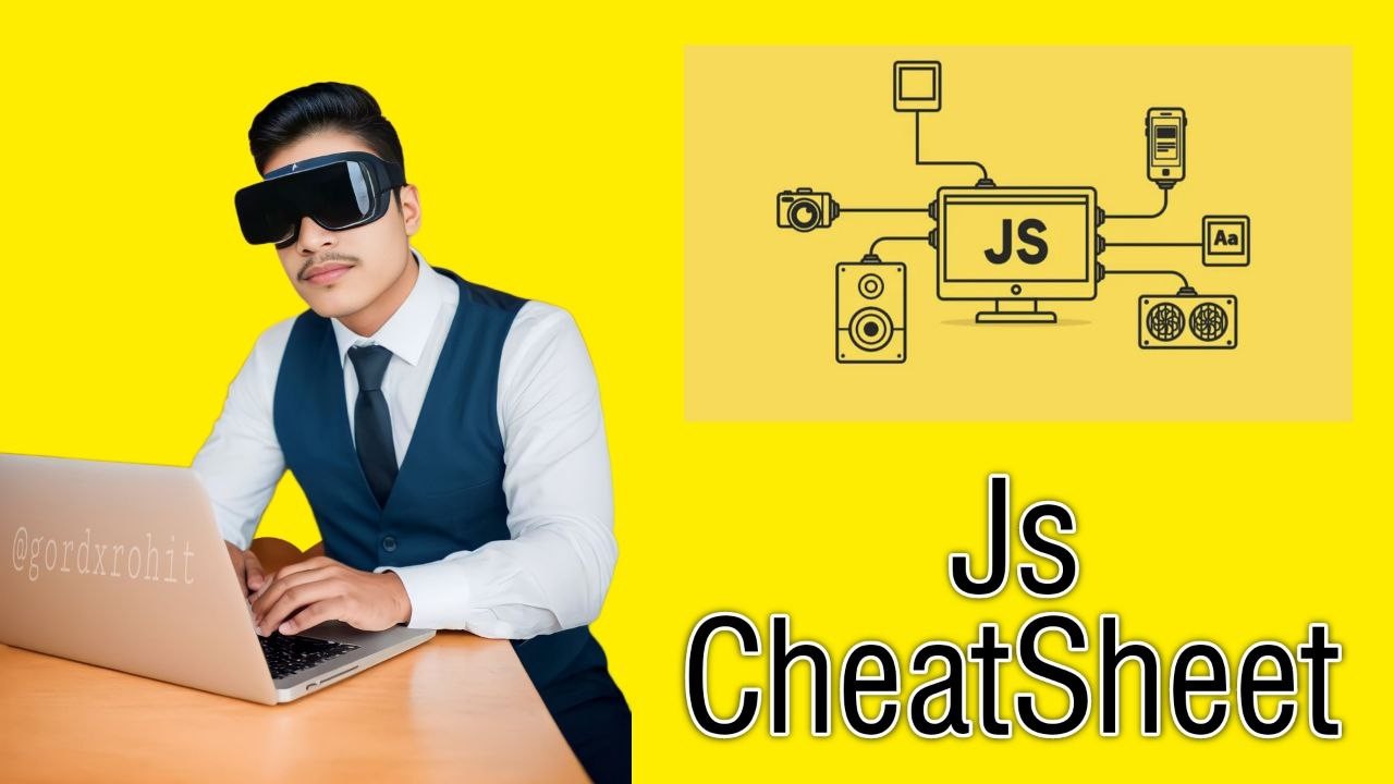 JavaScript CheatSheet Part - 2 | Rohit Kumar Mandal JavaScript CheatSheet Part - 2 | Rohit Kumar Mandal