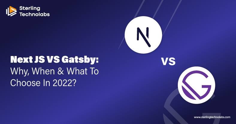 Next JS vs Gatsby: Choosing the Best React Framework Next JS vs Gatsby: Choosing the Best React Framework