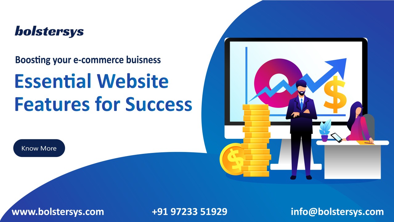 Boosting Your E-Commerce Business: Essential Website Features for Success! Boosting Your E-Commerce Business: Essential Website Features for Success!