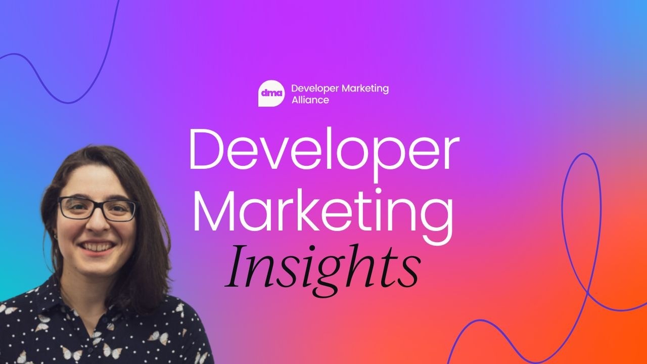 Developer Marketing Insights - October edition Developer Marketing Insights - October edition