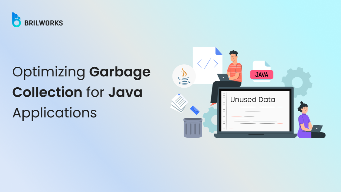 Optimizing Garbage Collection for Java Applications Optimizing Garbage Collection for Java Applications