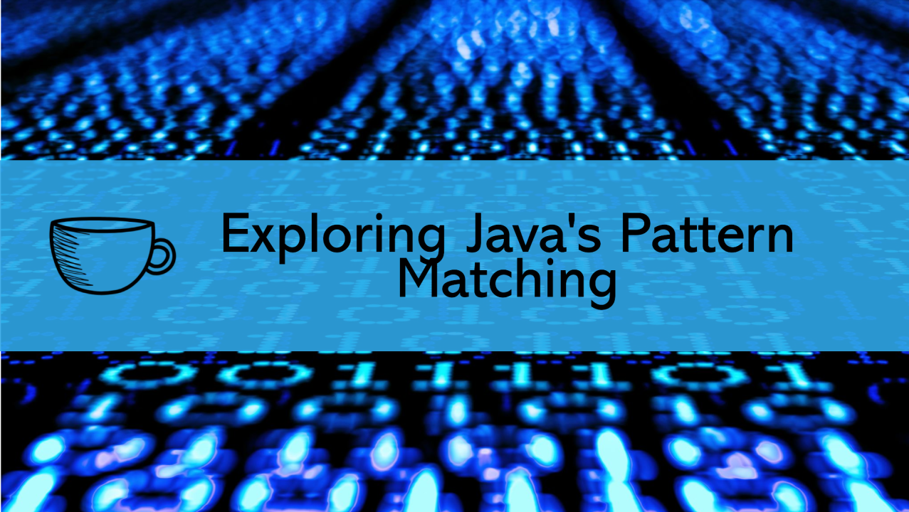 Pattern Matching in Java 21 Pattern Matching in Java 21