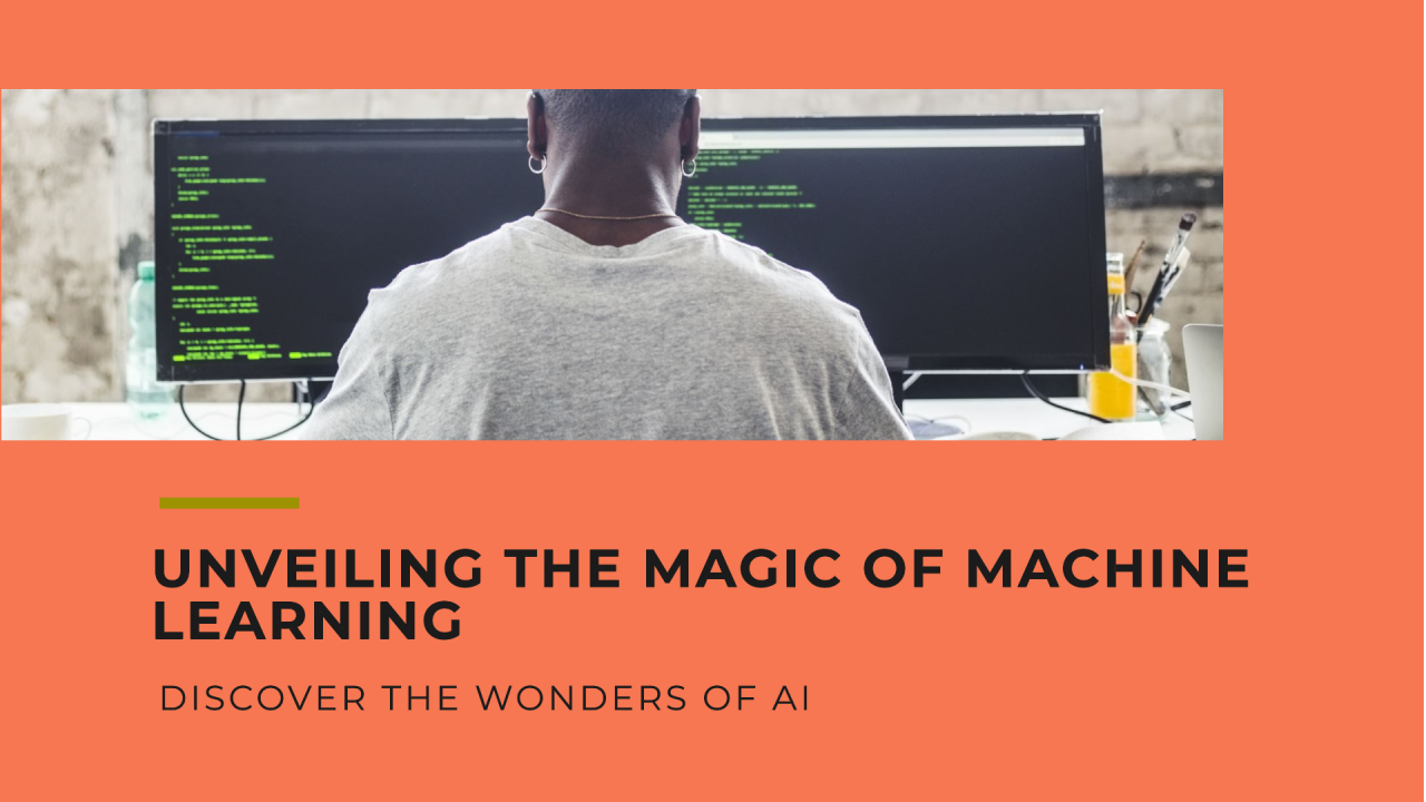 Unleashing the Power of Machine Learning in AI Unleashing the Power of Machine Learning in AI