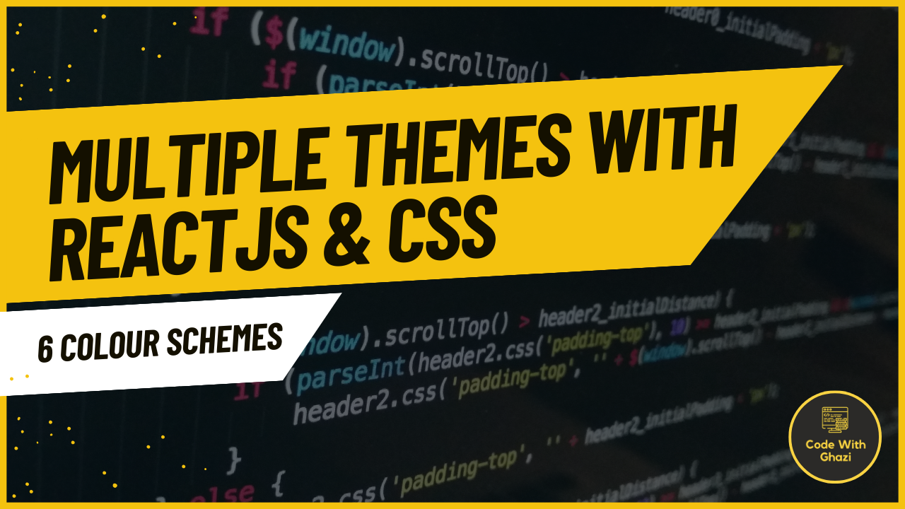 Implementing Multiple Themes in React Implementing Multiple Themes in React
