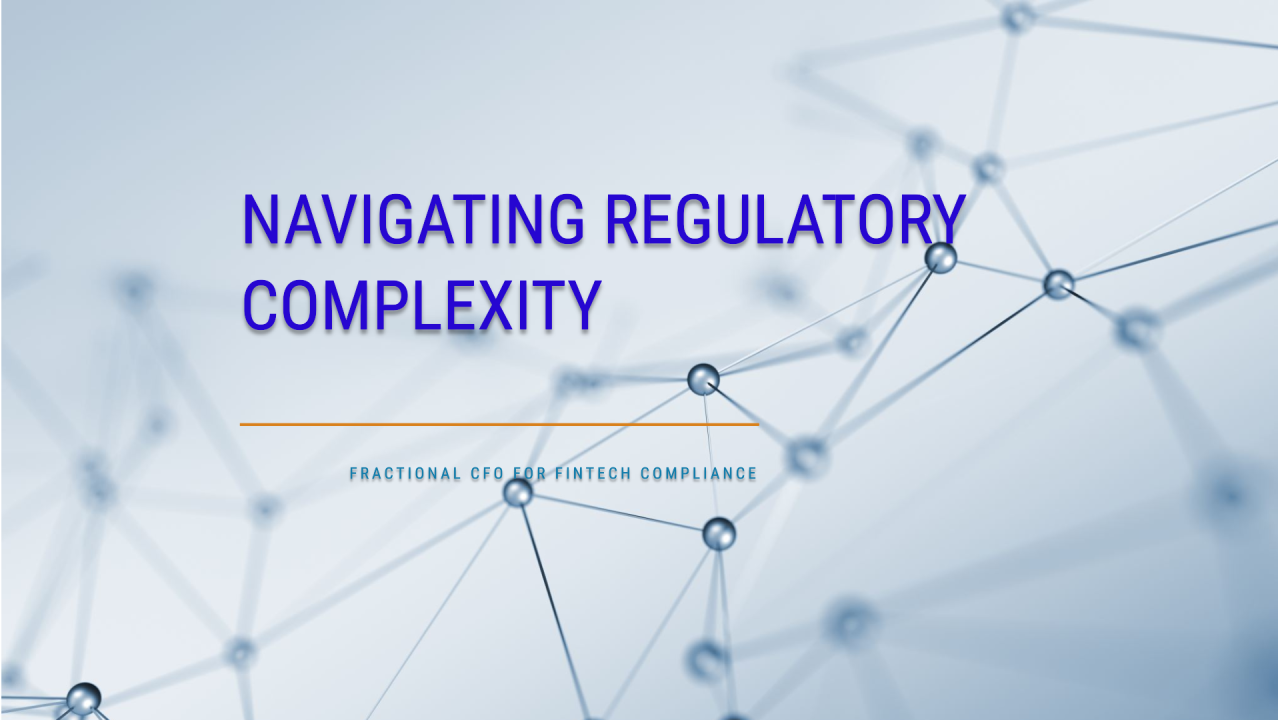 Navigating Regulatory Complexity: How a Fractional CFO Can Ensure ... Navigating Regulatory Complexity: How a Fractional CFO Can Ensure ...