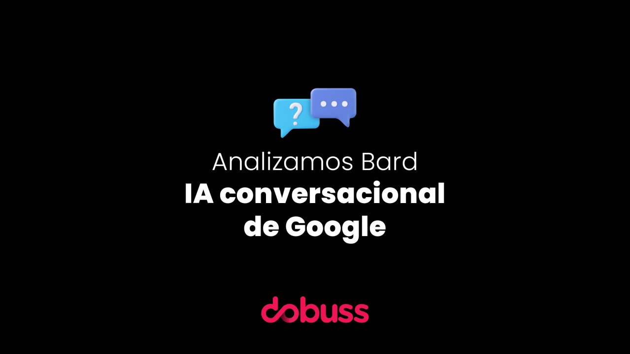 Analizamos Bard, la IA conversacional de Google Analizamos Bard, la IA conversacional de Google