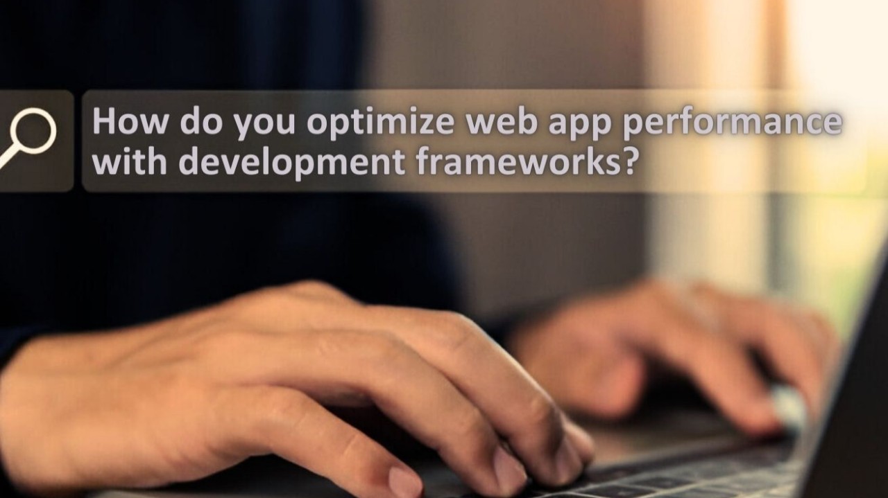 How Do You Optimize Web Application Performance with Different ... How Do You Optimize Web Application Performance with Different ...