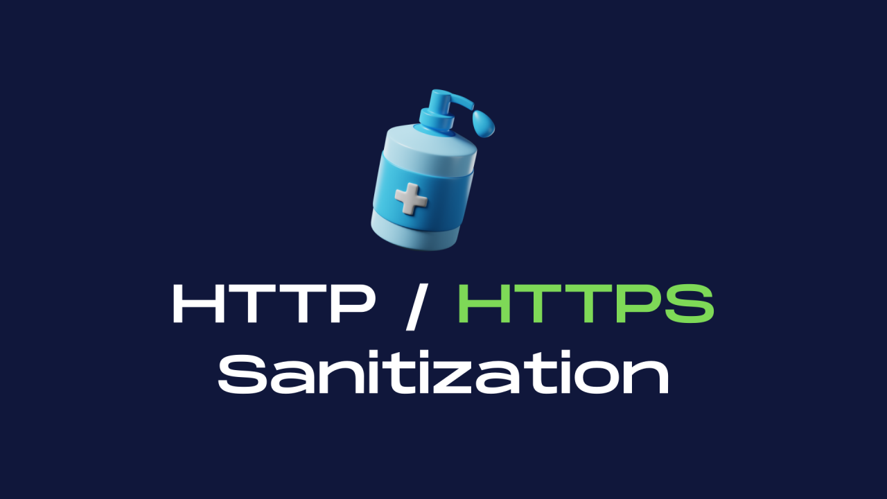 Best Practices for Sanitizing HTTP Request Data Best Practices for Sanitizing HTTP Request Data