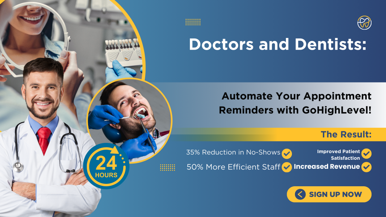 Doctors and Dentists: Automate Your Appointment Reminders with GoHighLevel! Doctors and Dentists: Automate Your Appointment Reminders with GoHighLevel!