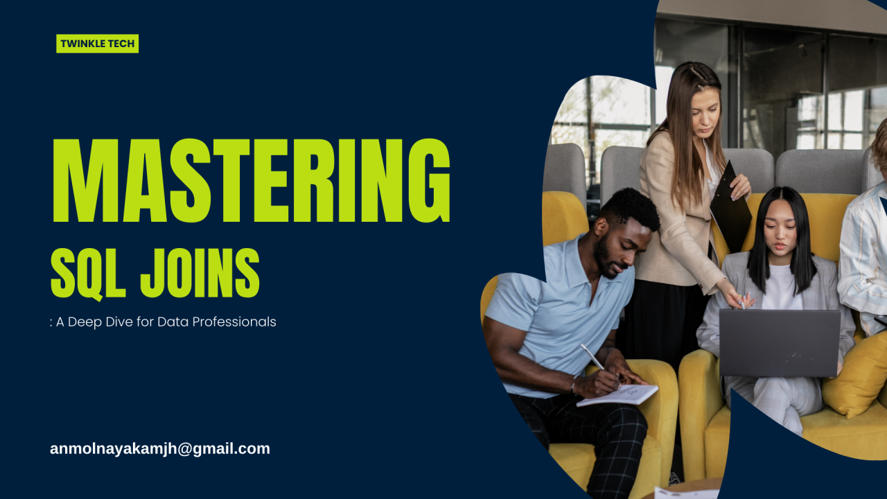 Mastering SQL Joins: A Deep Dive for Data Professionals Mastering SQL Joins: A Deep Dive for Data Professionals