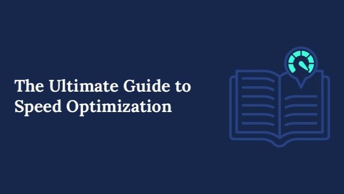 The Ultimate Guide to Speed Optimization The Ultimate Guide to Speed Optimization