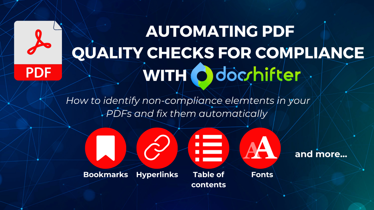 Automating PDF Quality Checks For Compliance With DocShifter Automating PDF Quality Checks For Compliance With DocShifter